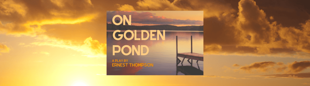 On Golden Pond Banner | Totem Pole Playhouse